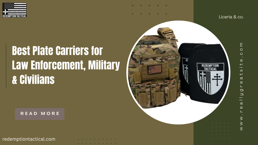 Best Plate Carriers for Law Enforcement, Military & Civilians